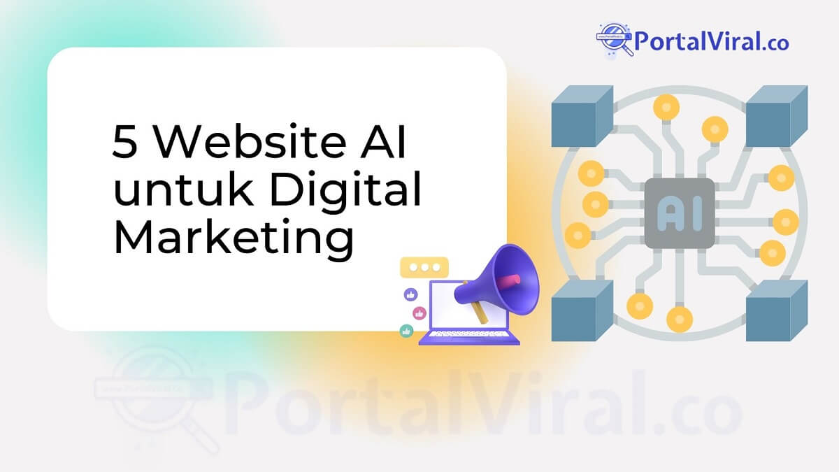 5 Website Artificial Intelligence ( AI ) untuk Digital Marketing